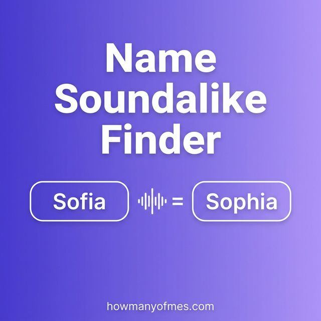 Names That Sound Like Mine Soundalike Name Finder